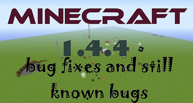 Minecraft - BUG FIXES AND STILL KNOWN BUGS Minecraft Project