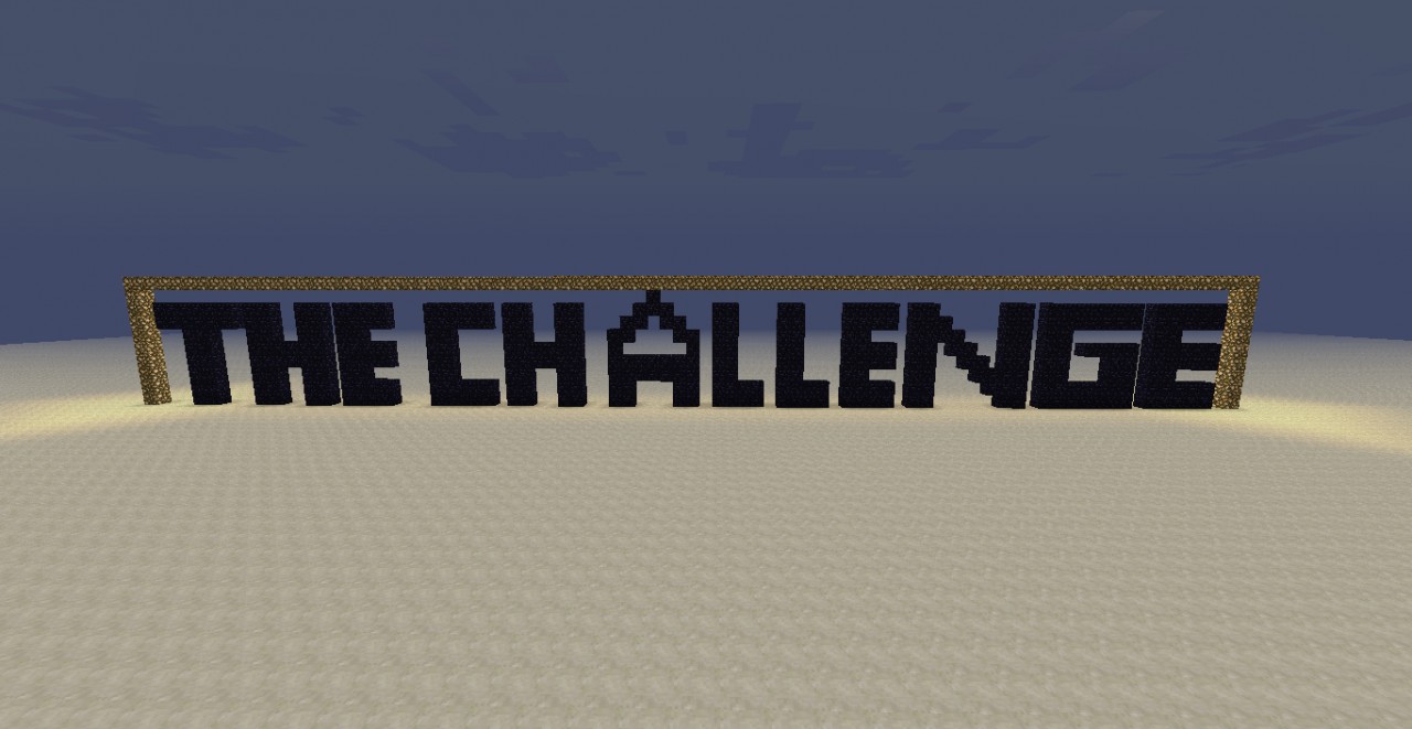 The Challenge [Comeon i workt really hard whit this! Minecraft Map