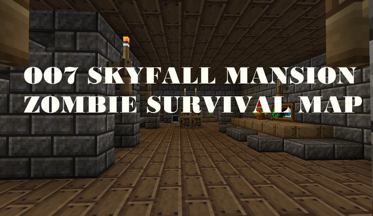 007 SkyFall Mansion Zombie Survival Map Minecraft Map