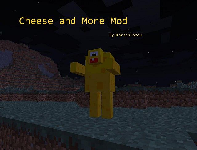 Cheese and More Mod! [1.4.6] FINISHED FOR NOW Minecraft Mod