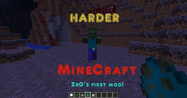 Harder MC, Zr0's first mod Minecraft Mod