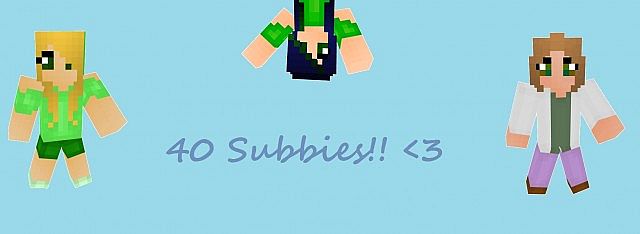 40 Subbies!!!