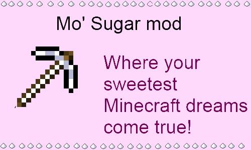 Mo' Sugar Mod [WIP] [1.4.5] Minecraft Mod