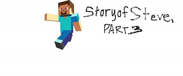 Story of Steve, Part 3