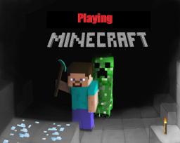 Playing Minecraft Chapter 1: The eye of the creeper