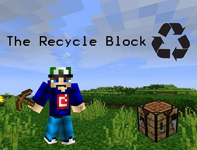 The Recycle Block (Minedeas Contest)
