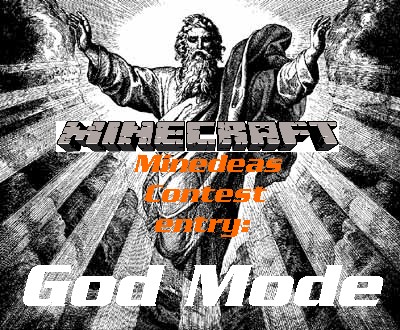 Minedeas contest entry: The God Mode Minecraft Blog