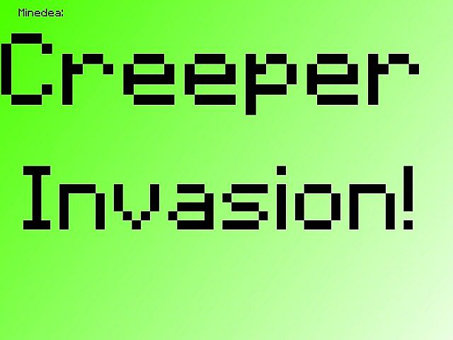 Minedea: Creeper Invasion!