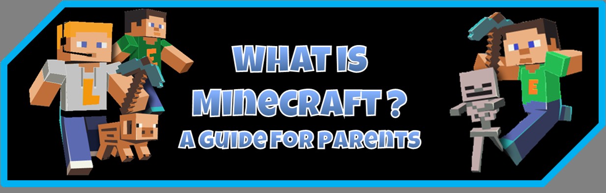 Minecraft a Parents Guide Minecraft Blog