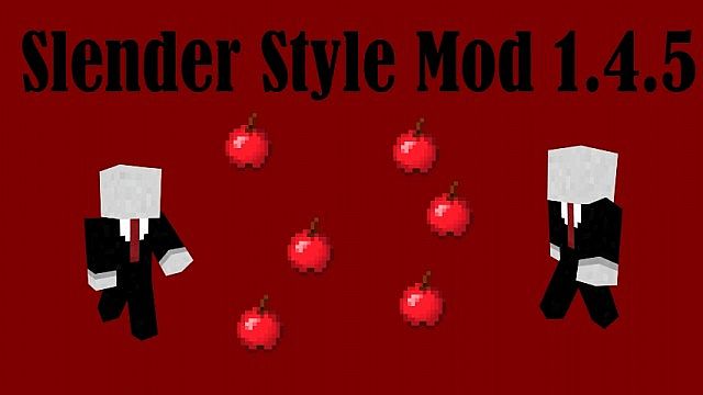 Slender Style Mod [1.4.5] Minecraft Mod