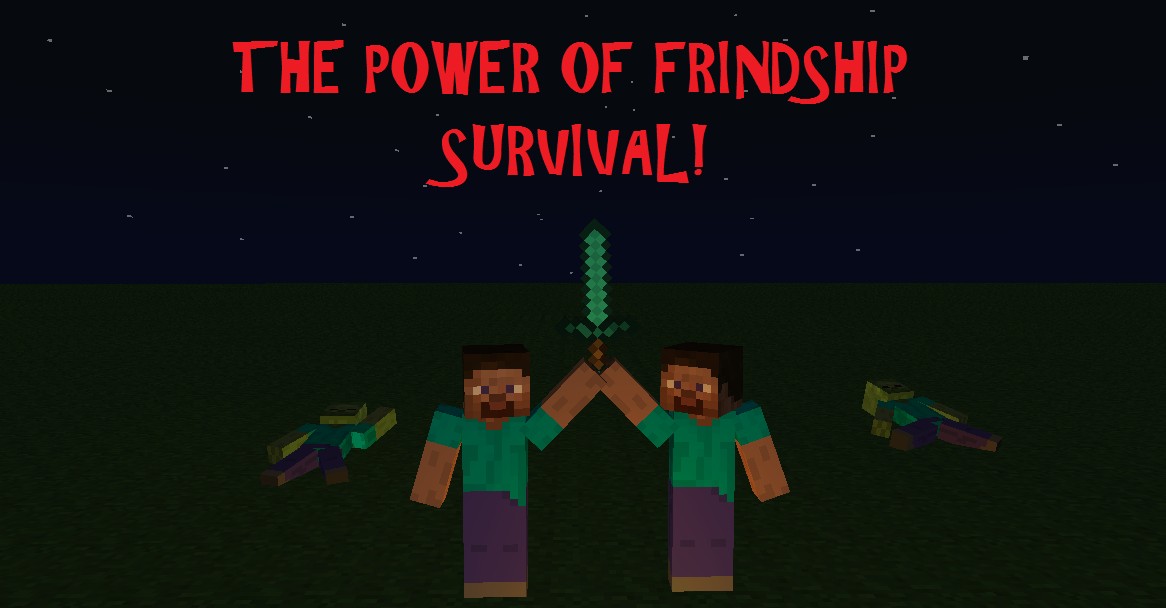 The Power Of Friendship Survival Contest Minecraft Map