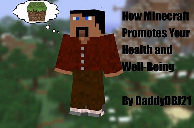How Minecraft Promotes Your Health and Well-Being