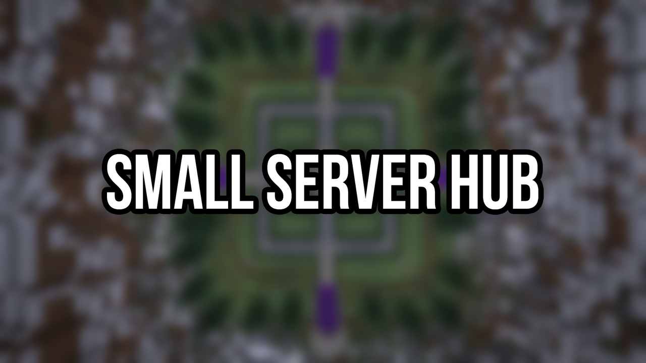 Small Server Hub (Free to Use) Minecraft Map