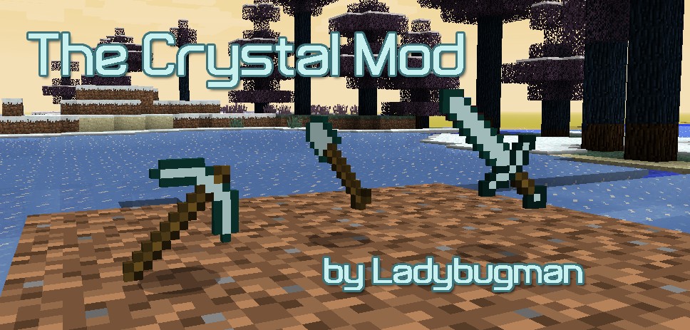 [1.4.6] The Crystal Mod by Ladybugman Minecraft Mod
