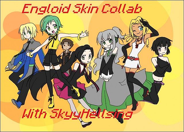 Engloid Skin Collaboration - With Skyyhellsing