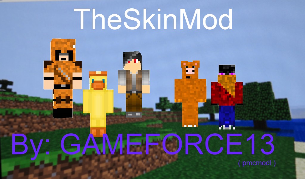 TheSkinMod [Modloader] NEED YOUTUBE REVIEWS! Minecraft Mod