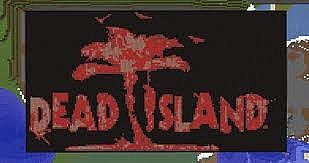 Dead Island [MineCraft Edtion] Minecraft Map