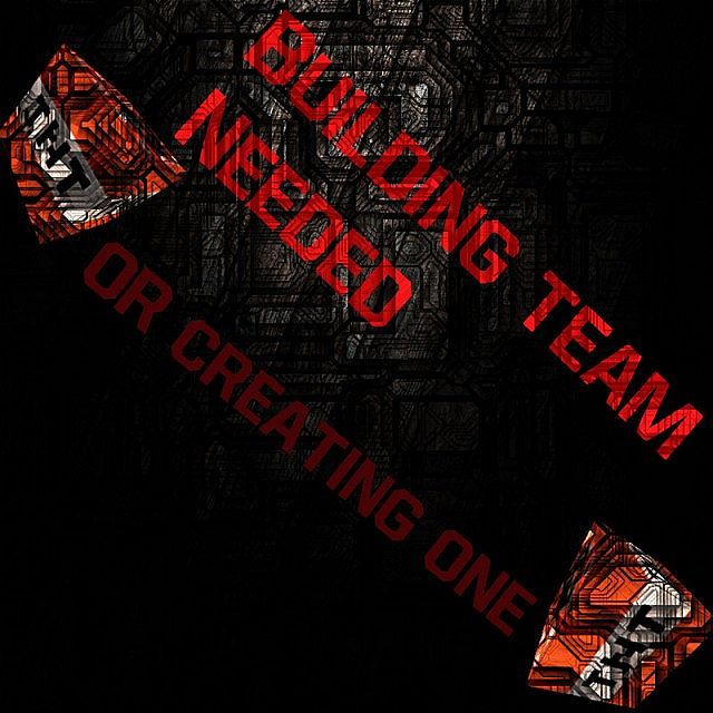 Needing a Building team!