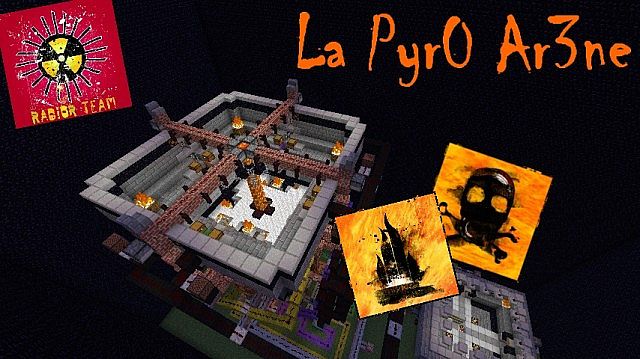 La Pyr0 Ar3ne Minecraft Map