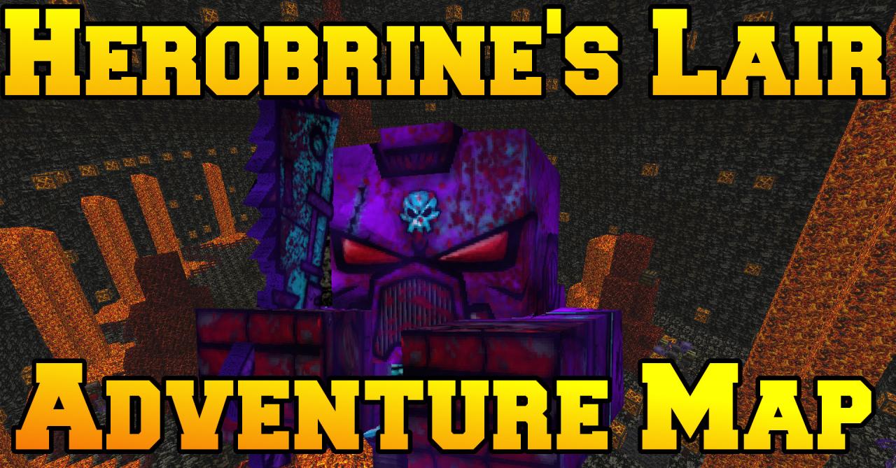 Herobrine's Lair - Adventure Map(10 bosses, secret areas, custom mobs ...