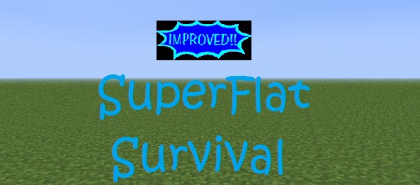 Improved SuperFlat Survival Minecraft Map