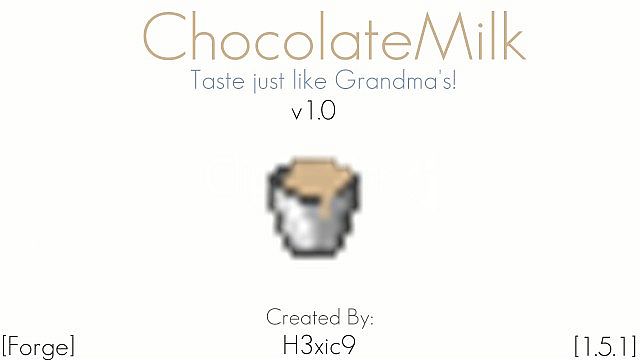 [1.4.5][Forge]-ChocolateMilk-Drink Chocolate Milk!