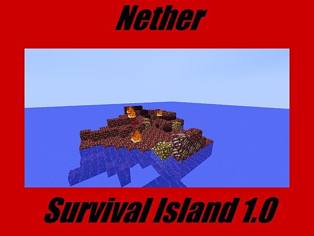 Nether Survival Island 1.0 Minecraft Map