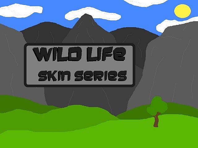 wild life skin series