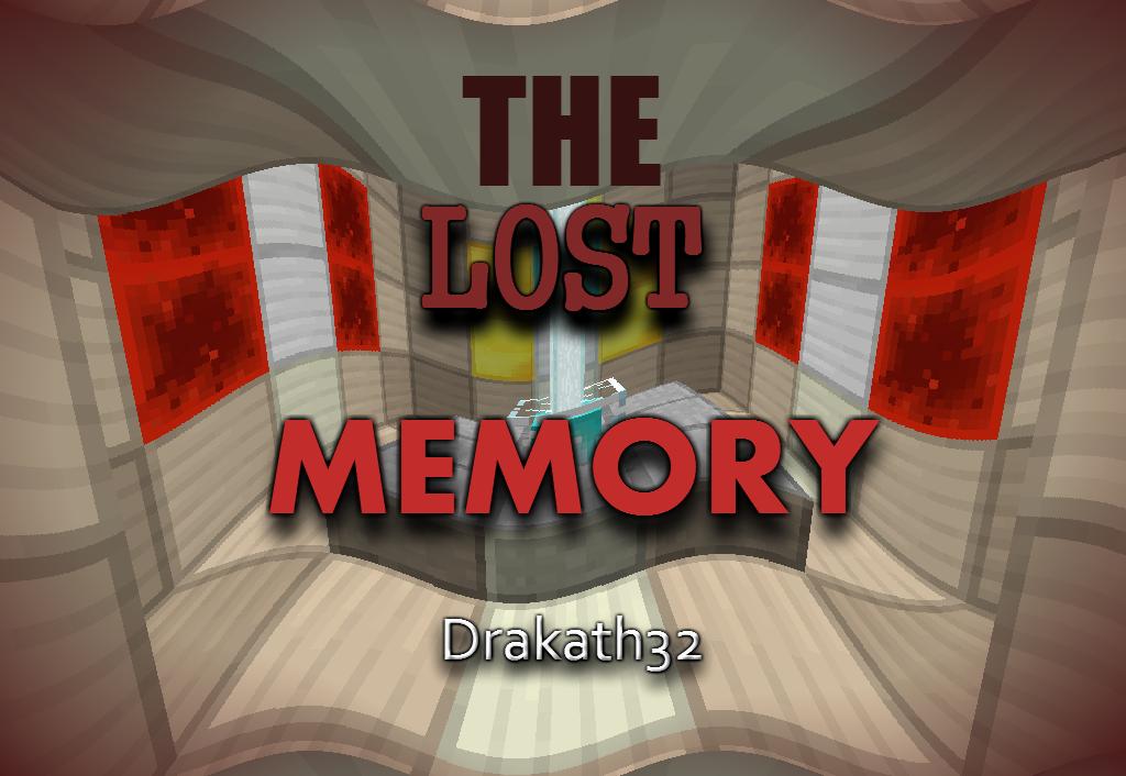 The Lost Memory! ~Drakath32 Minecraft Map