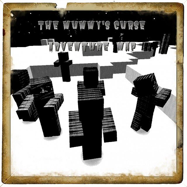 The mumy's curse! Minecraft Map