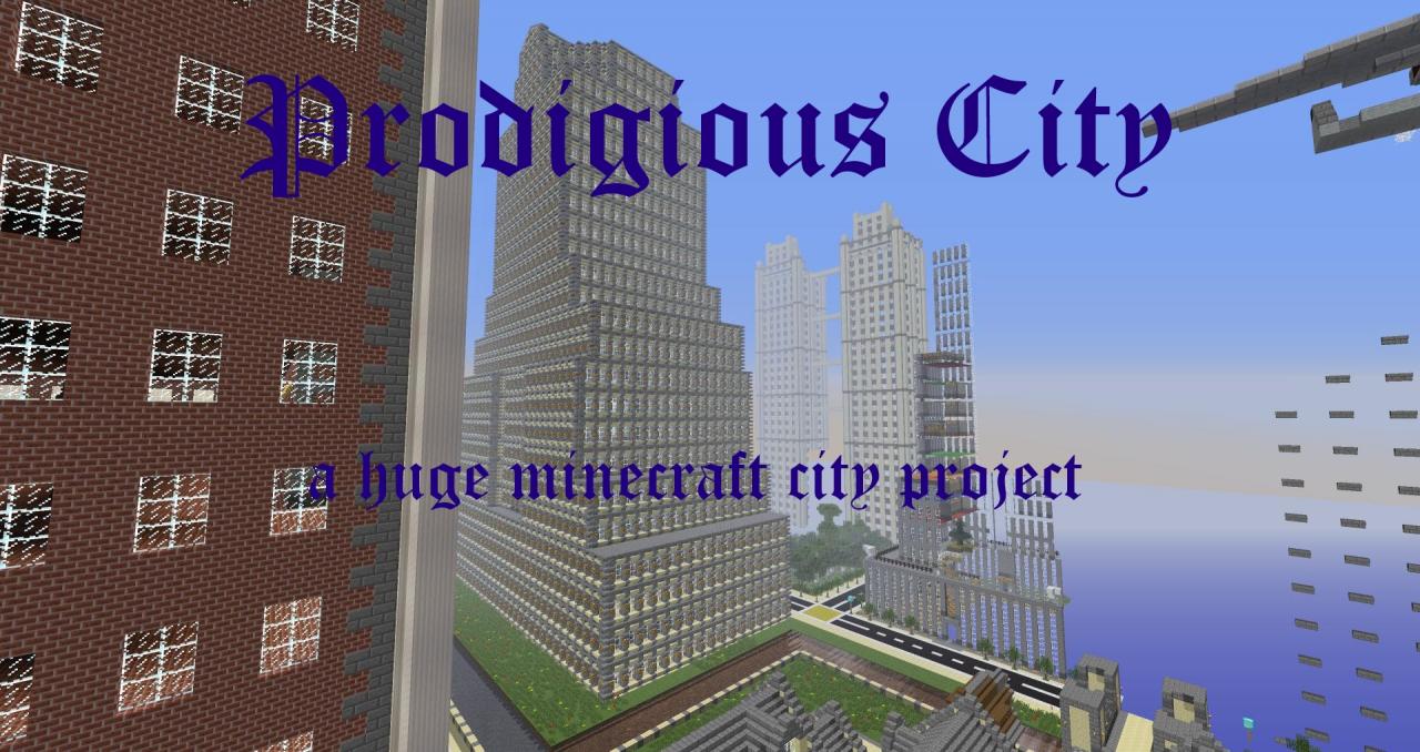 [Huge] Prodigious City Minecraft Map