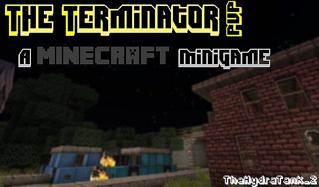 The Terminator: [PVP Minigame] Minecraft Map