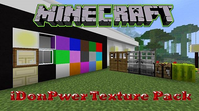 iDonPower Texture Pack 4 - Credit To Him Minecraft Texture Pack