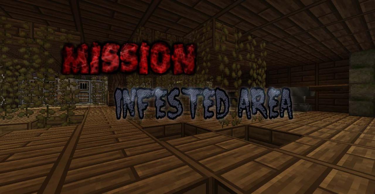 Mission; Infested area.{with story} Minecraft Map