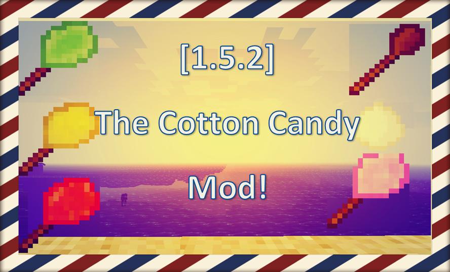 [1.5.2] The Cotton Candy Mod! [Forge] Minecraft Mod