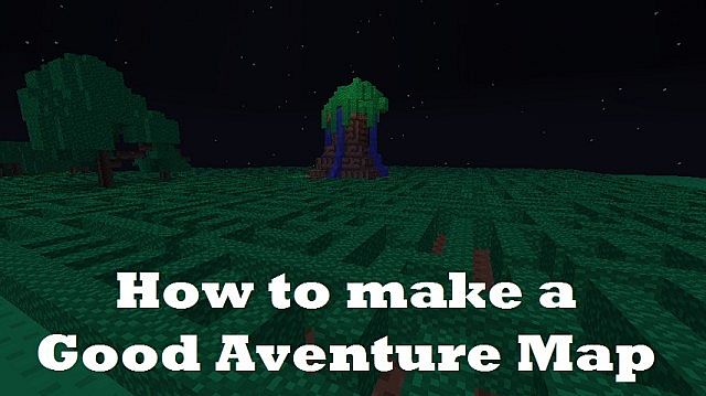 How to Build a Good Adventure Map