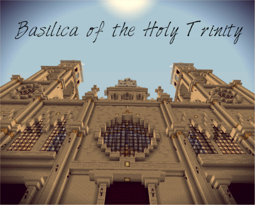 Basilica - Cathedral of the Holy Trinity Minecraft Map