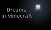 Dreams in Minecraft Minecraft Map