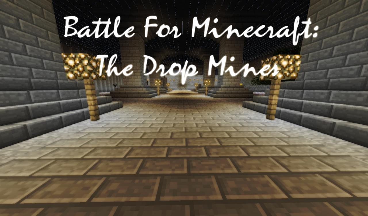 Battle for minecraft: The Drop Mines Minecraft Map