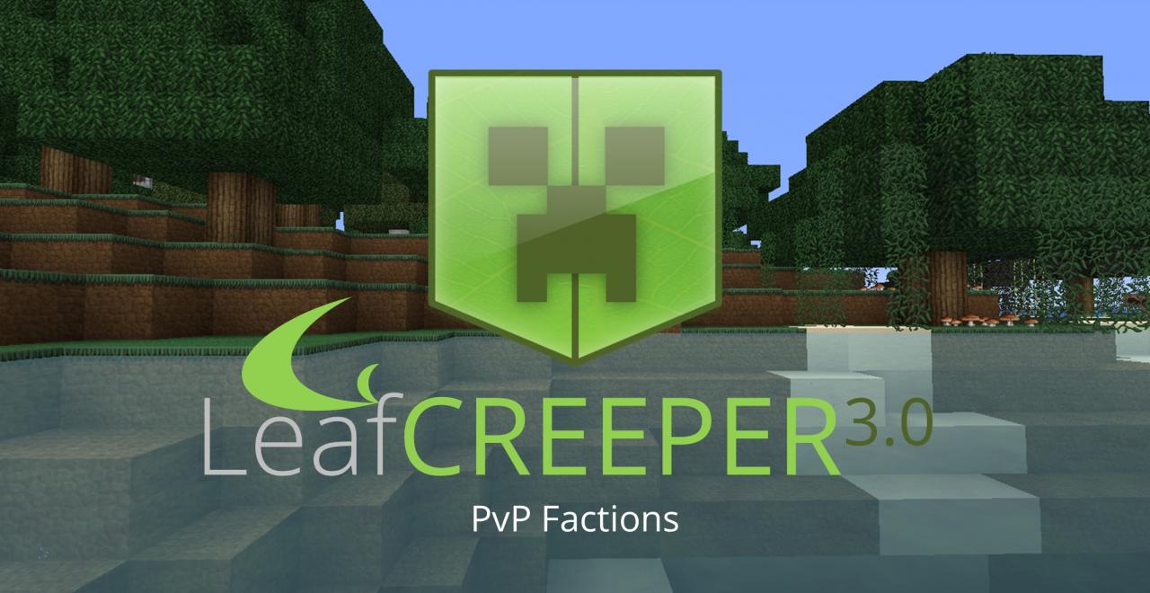 LeafCREEPER 3.0 | PVP Factions Minecraft Server