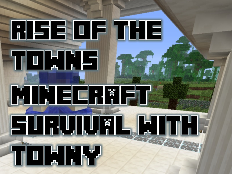 Rise of the Towns - Towny / Survival Server ! Minecraft Server