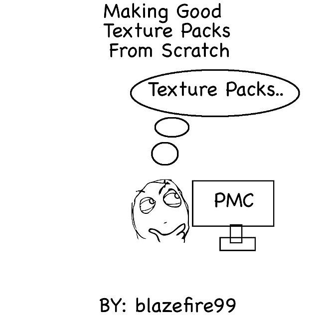 How To Make A Good Texture Pack From Scratch!