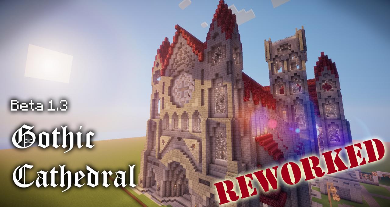 [Beta 1.3] Gothic Cathedral - Reworked Minecraft Map