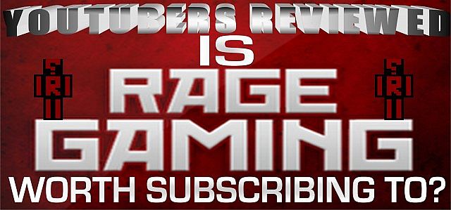 Youtubers Reviewed: Is RageGaming Worth Subscribing to?