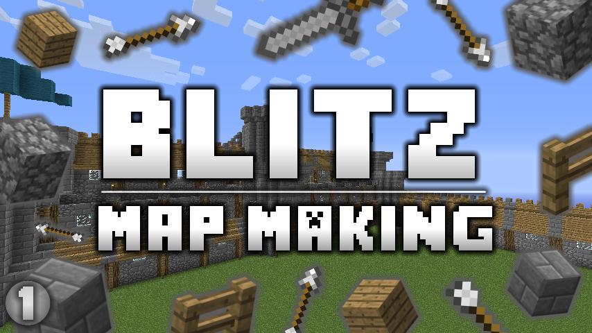 BLITZ Map Making :: Episode 1 :: Setting the Foundations Minecraft Map