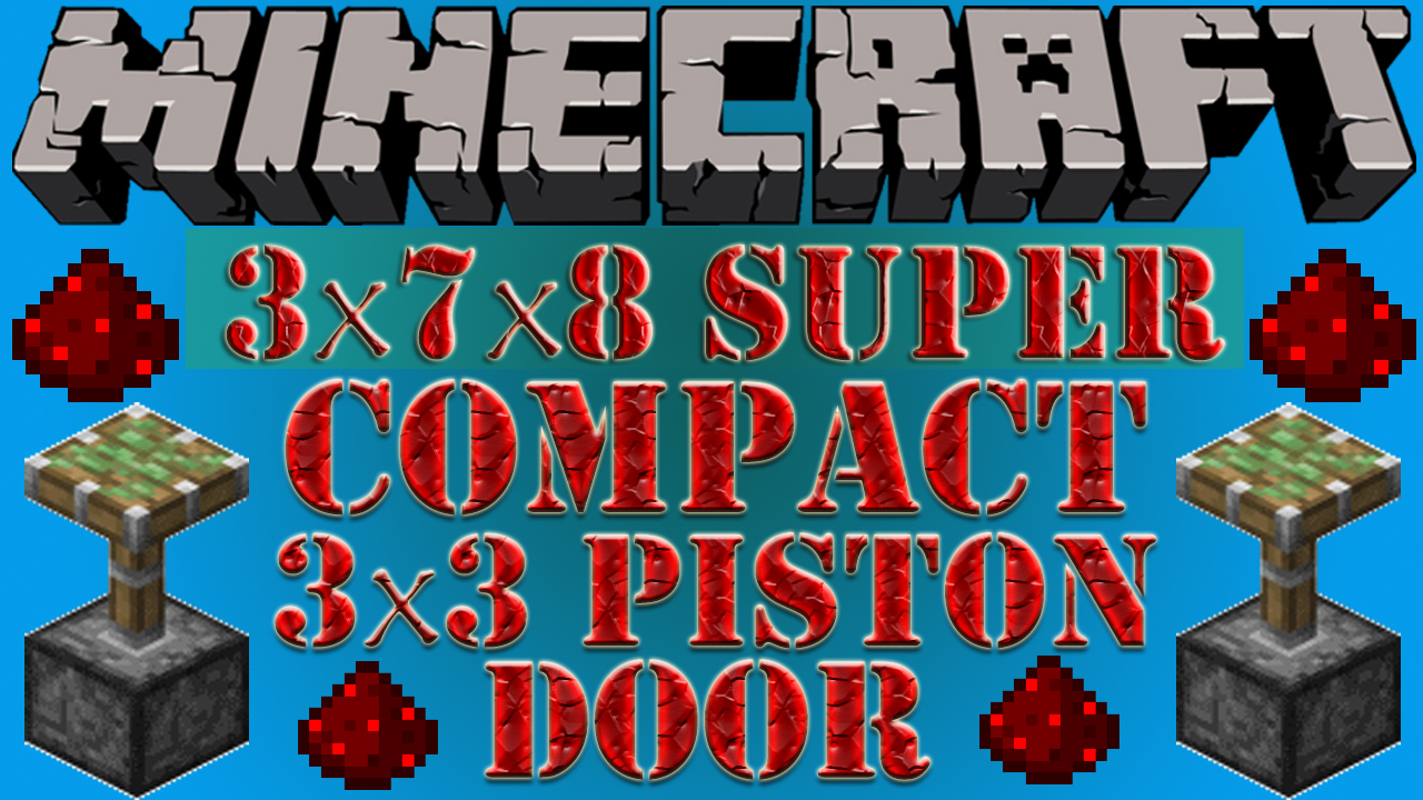 2x7x8 Super Compact 3x3 Piston Door Minecraft Map