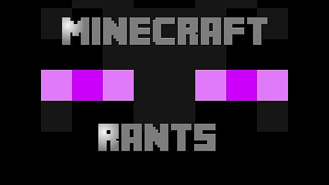 Minecraft Rants | Endermen