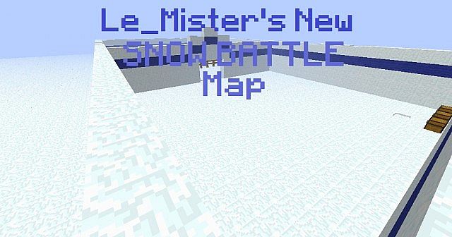 Minecraft Snow Battles Map [by Le_Mister] Minecraft Map