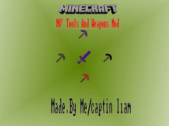Mo' Tools And weapons mod [Forge] [WIP] Minecraft Mod