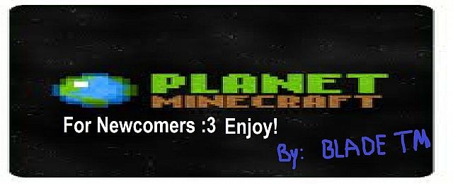 Planet Minecraft For Newcomers!